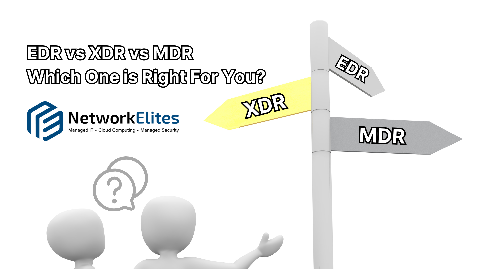 EDR vs. XDR vs. MDR: Which Cybersecurity Solution is Right for Your ...